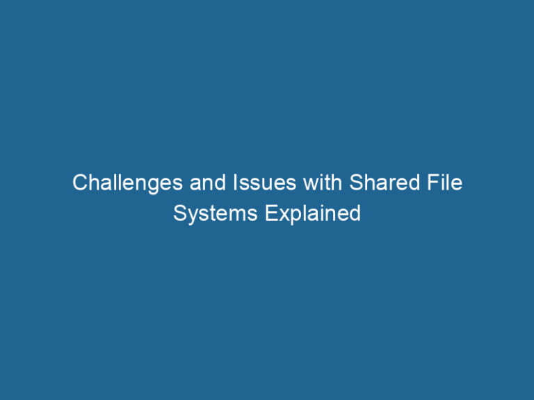Challenges and Issues with Shared File Systems Explained | Dockerpros