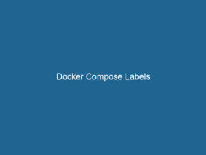Docker Compose Labels | Dockerpros