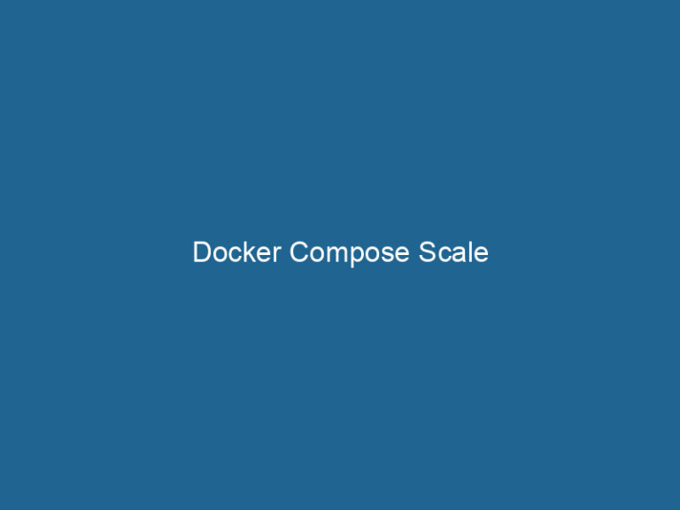 Docker Compose Scale | Dockerpros