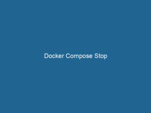 Docker Compose Stop | Dockerpros