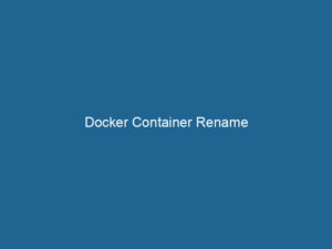 Docker Container Rename | Dockerpros