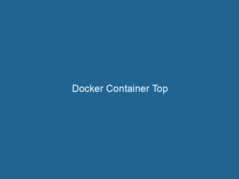 Docker Container Top | Dockerpros
