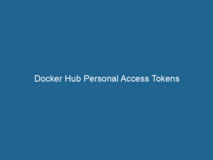 Docker Hub Personal Access Tokens | Dockerpros