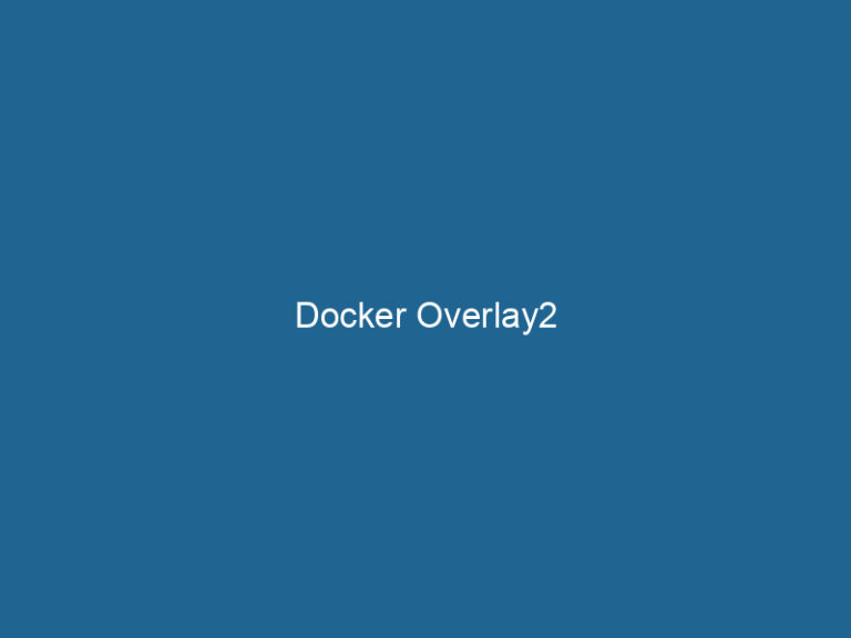 Docker Overlay2 | Dockerpros