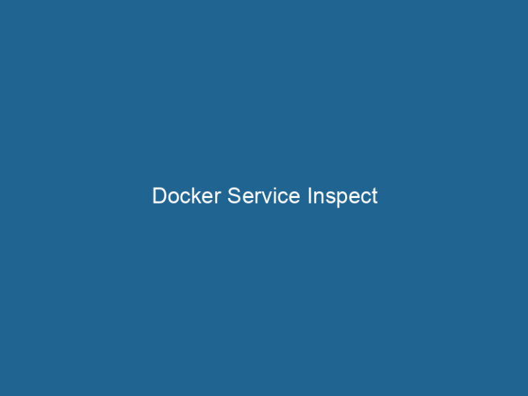 Docker Service Inspect | Dockerpros