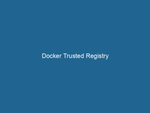 Docker Trusted Registry | Dockerpros