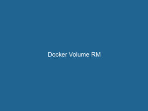 Docker Volume RM | Dockerpros