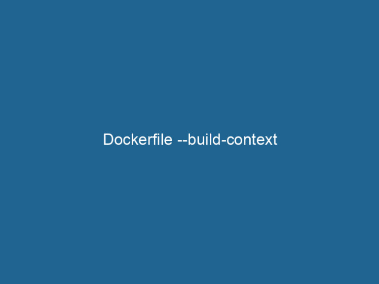 Dockerfile –build-context | Dockerpros