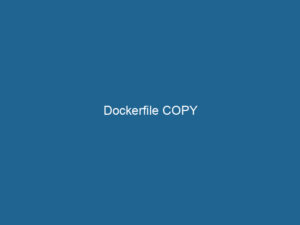 Dockerfile COPY | Dockerpros