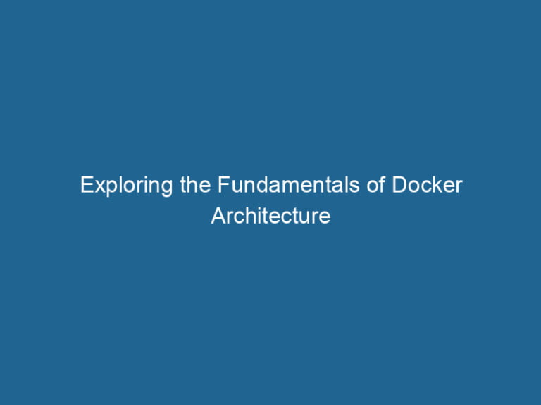 Exploring the Fundamentals of Docker Architecture | Dockerpros