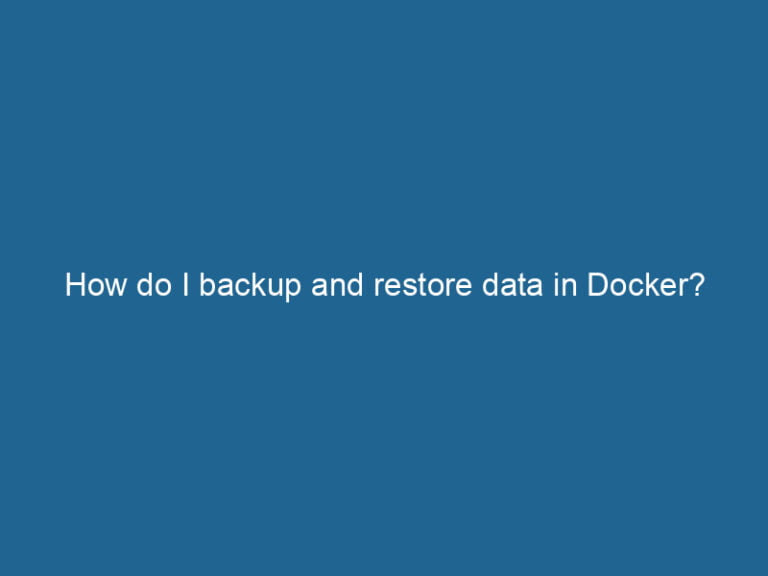How do I backup and restore data in Docker? | Dockerpros