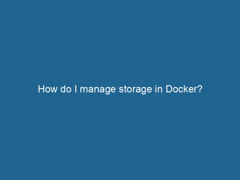 How do I manage storage in Docker? | Dockerpros