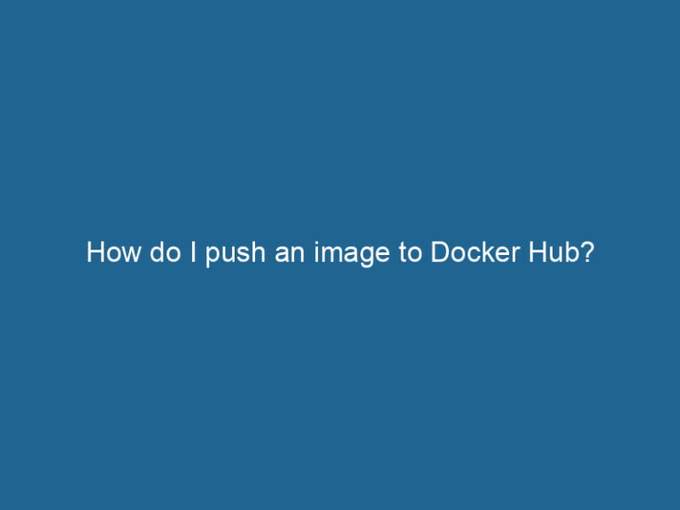 How do I push an image to Docker Hub? | Dockerpros