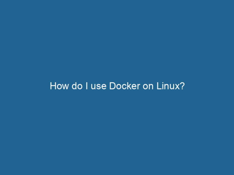 How do I use Docker on Linux? | Dockerpros