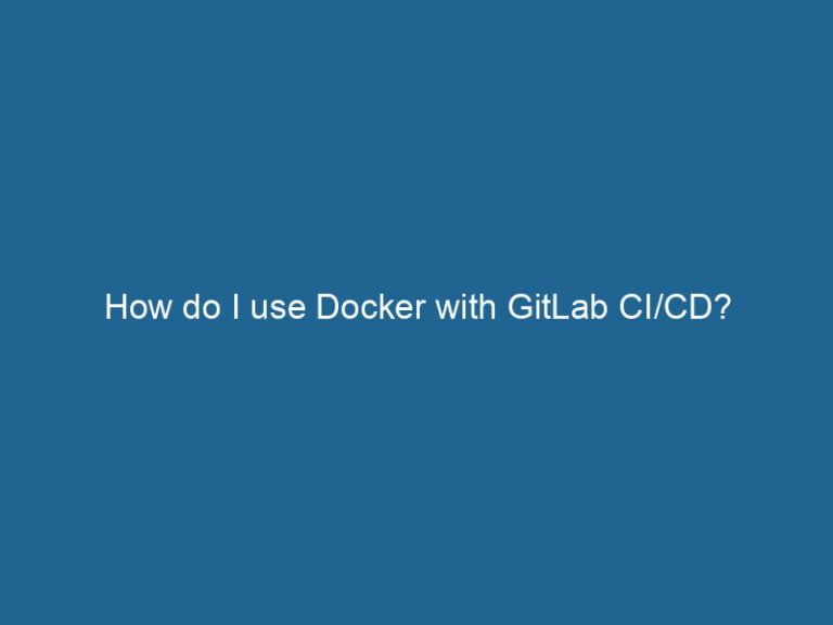 How do I use Docker with GitLab CI/CD? | Dockerpros