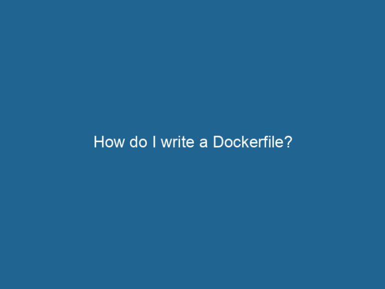 How do I write a Dockerfile? - Dockerpros