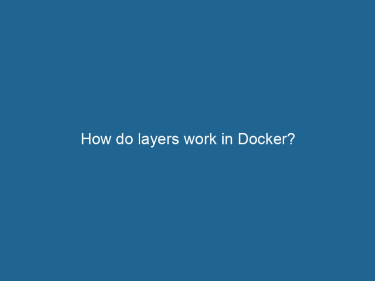 How Do Layers Work In Docker Dockerpros
