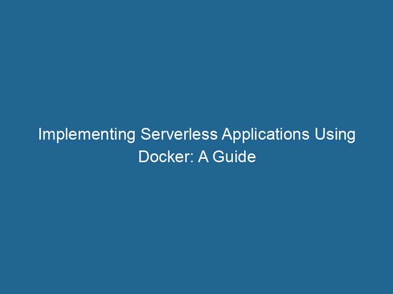 Implementing Serverless Applications Using Docker A Guide Dockerpros