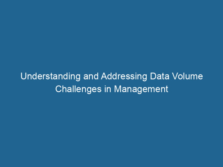 Understanding and Addressing Data Volume Challenges in Management ...