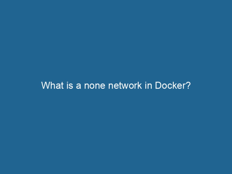 What is a none network in Docker? | Dockerpros