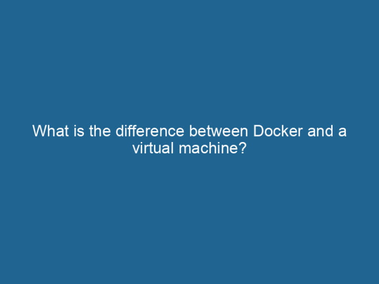 What Is The Difference Between Docker And A Virtual Machine Dockerpros